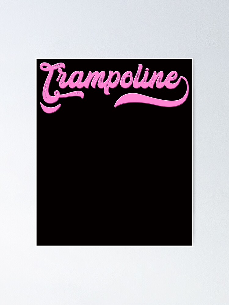 "Trampoline text" Poster for Sale by Imutobi | Redbubble