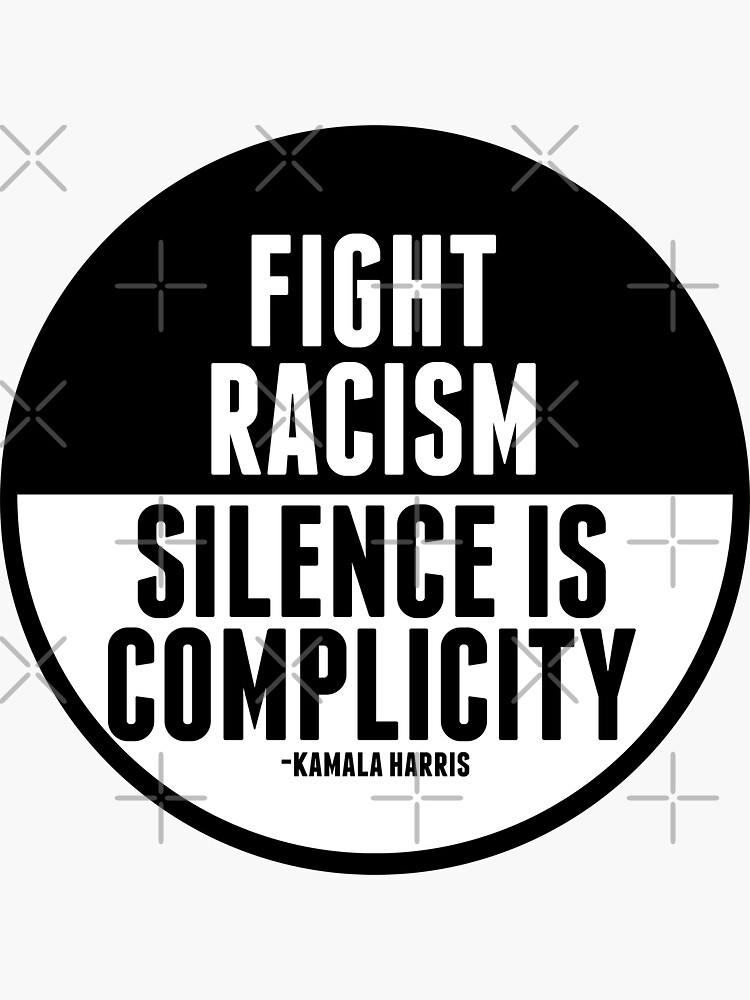 "Fight Racism Inspirational Quote" Sticker by elishamarie28 | Redbubble