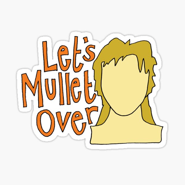 "Let's Mullet Over Hairstyle Design" Sticker for Sale by ...
