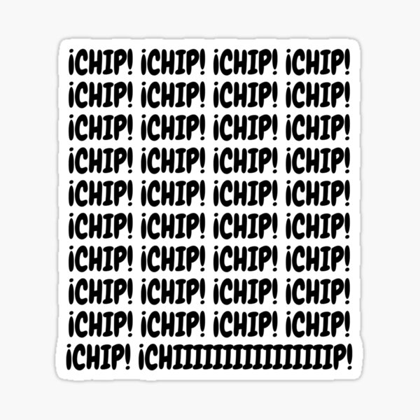 "CHIP! CHIP! CHIP! CHIP!" Sticker by AntinomyShop | Redbubble