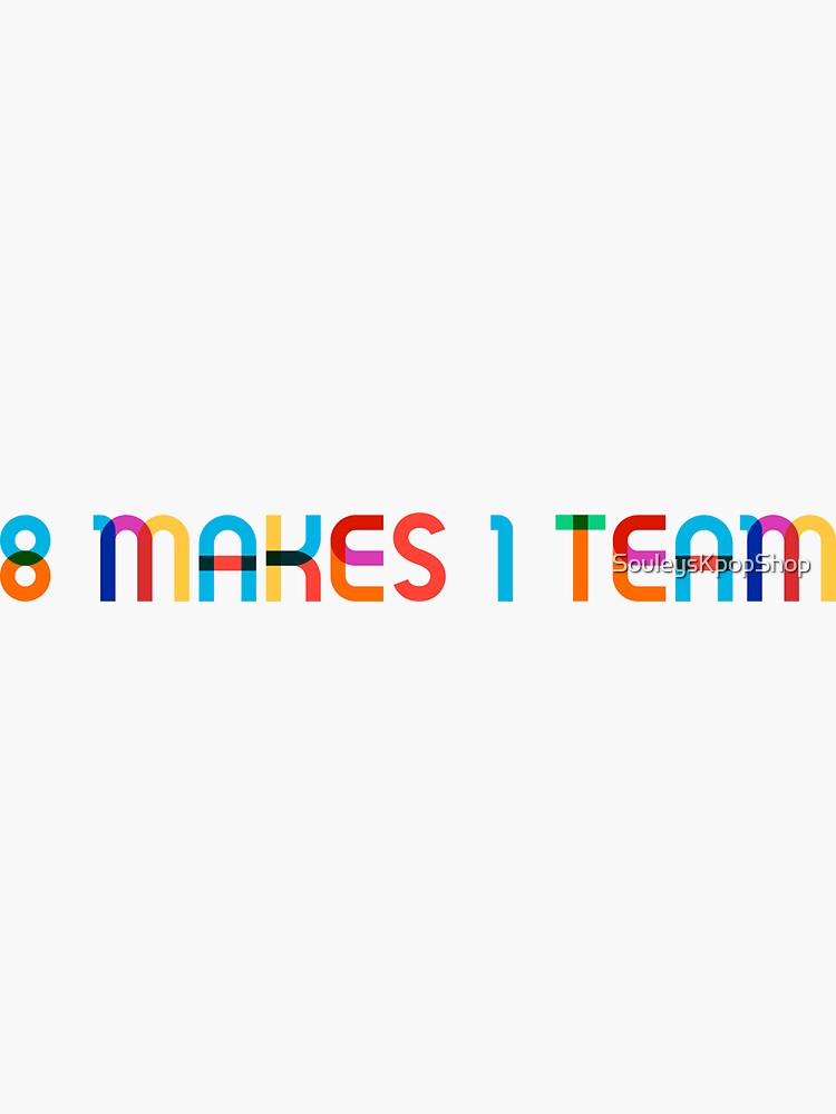 "Ateez 8 Makes 1 Team" Sticker for Sale by SouleysKpopShop | Redbubble