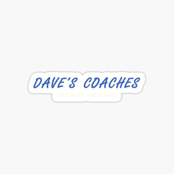 "Dave's Coaches" Sticker for Sale by Indestructibbo | Redbubble