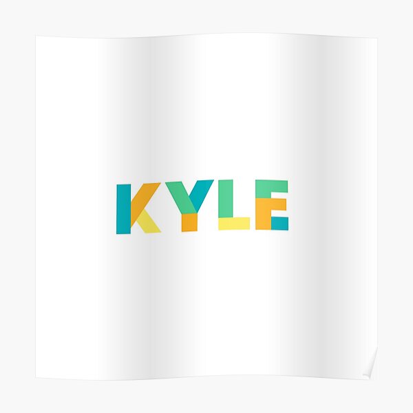 "KYLE" Poster for Sale by namegeneratorco | Redbubble