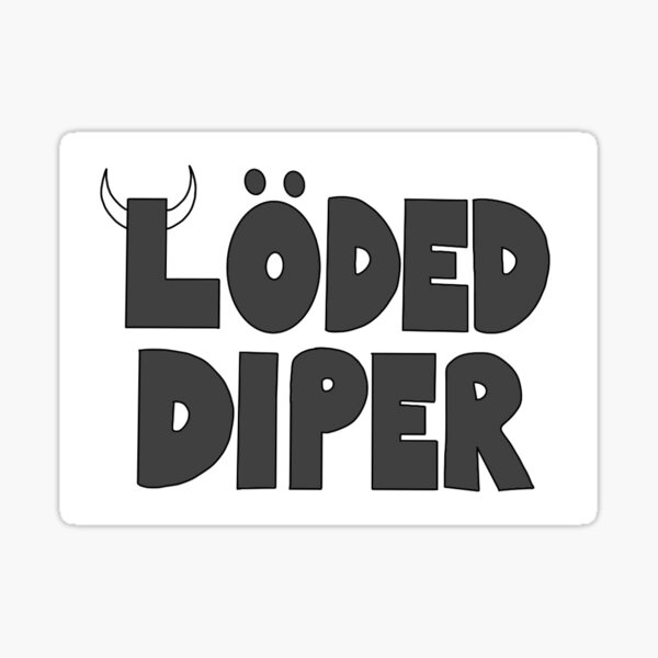 "Loded Diper" Sticker by GeminiDoodles | Redbubble