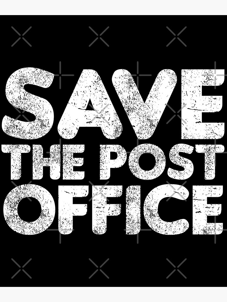 "Save the post office" Poster by Noahlaz | Redbubble