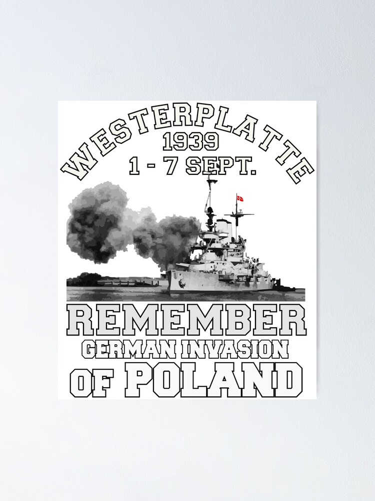 "Westerplatte 1939 German Invasion of Poland Remember" Poster for Sale ...