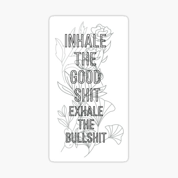 "inhale the good shit" Sticker for Sale by mish-elle | Redbubble