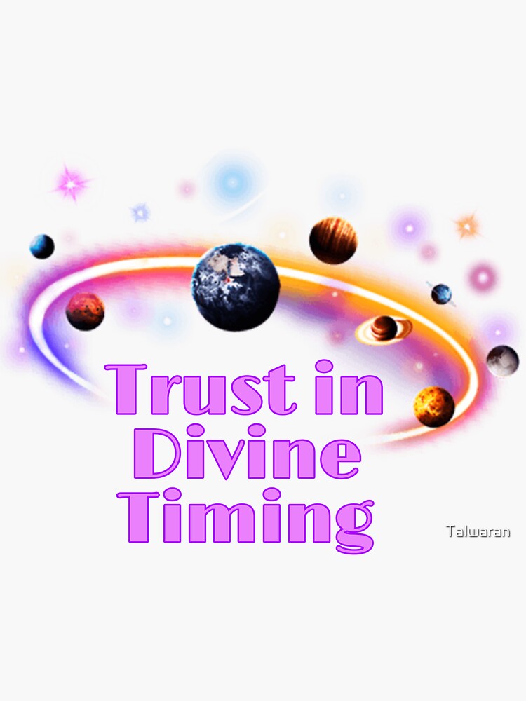 "Trust in divine timing" Sticker for Sale by Talwaran | Redbubble
