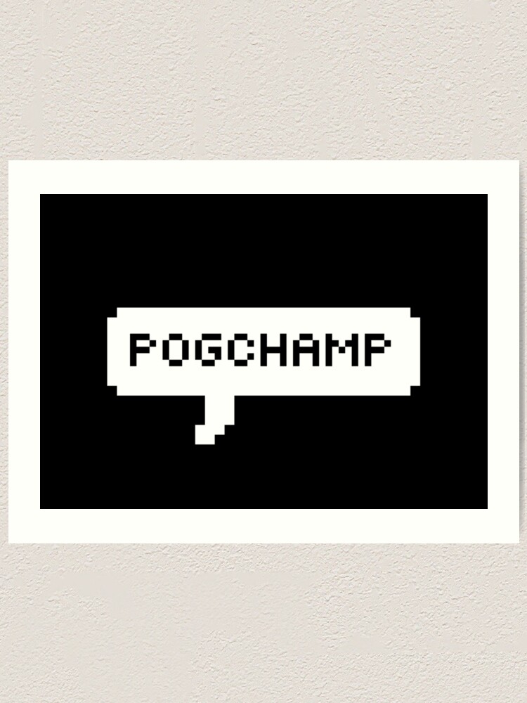 "Pogchamp Emote Text Speech Bubble " Art Print for Sale by CrystalCrush ...