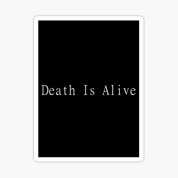 "Death Is Alive" Sticker for Sale by Lanru | Redbubble