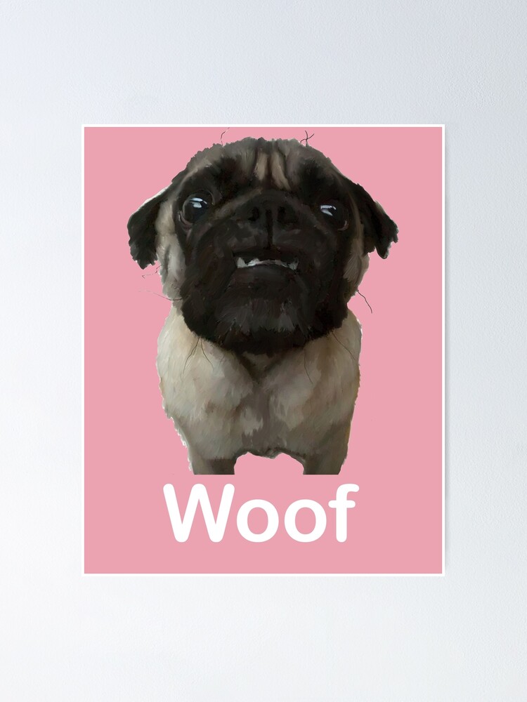 "Cute Pug with White Woof logo" Poster by simonutke | Redbubble