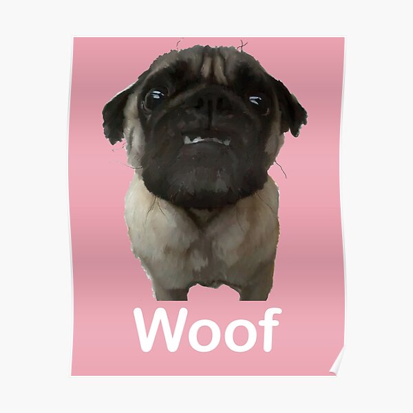 "Cute Pug with White Woof logo" Poster by simonutke | Redbubble