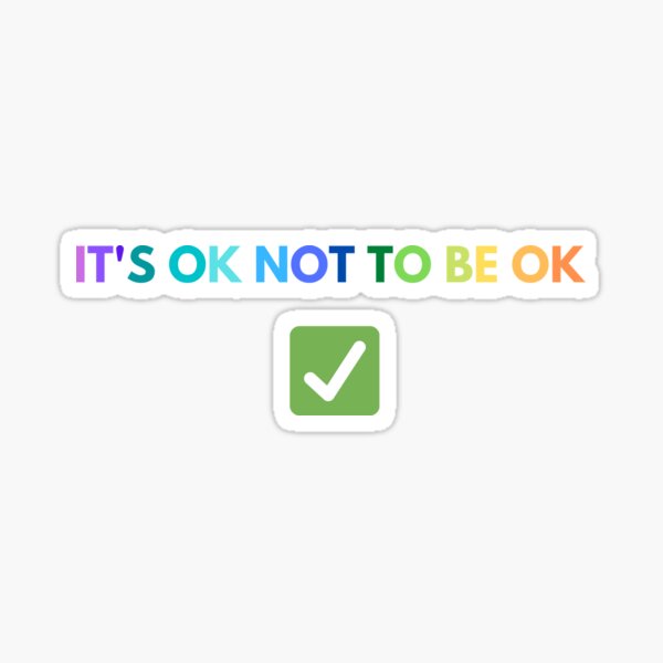 Not Okay Stickers | Redbubble