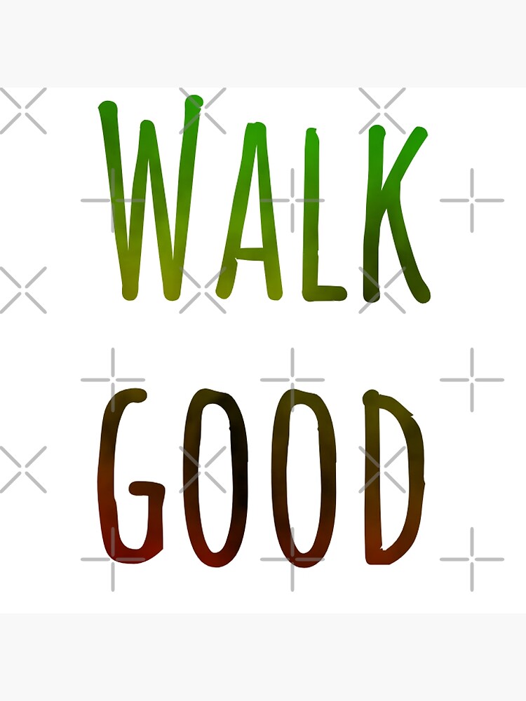 "Walk Good " Poster for Sale by JAMAICAMERCH | Redbubble
