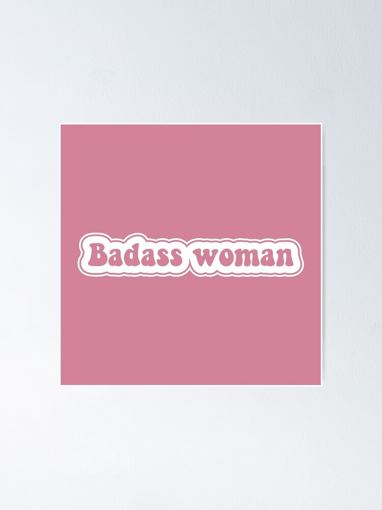 "Badass woman | female empowerment" Poster by ShadowstarArt | Redbubble