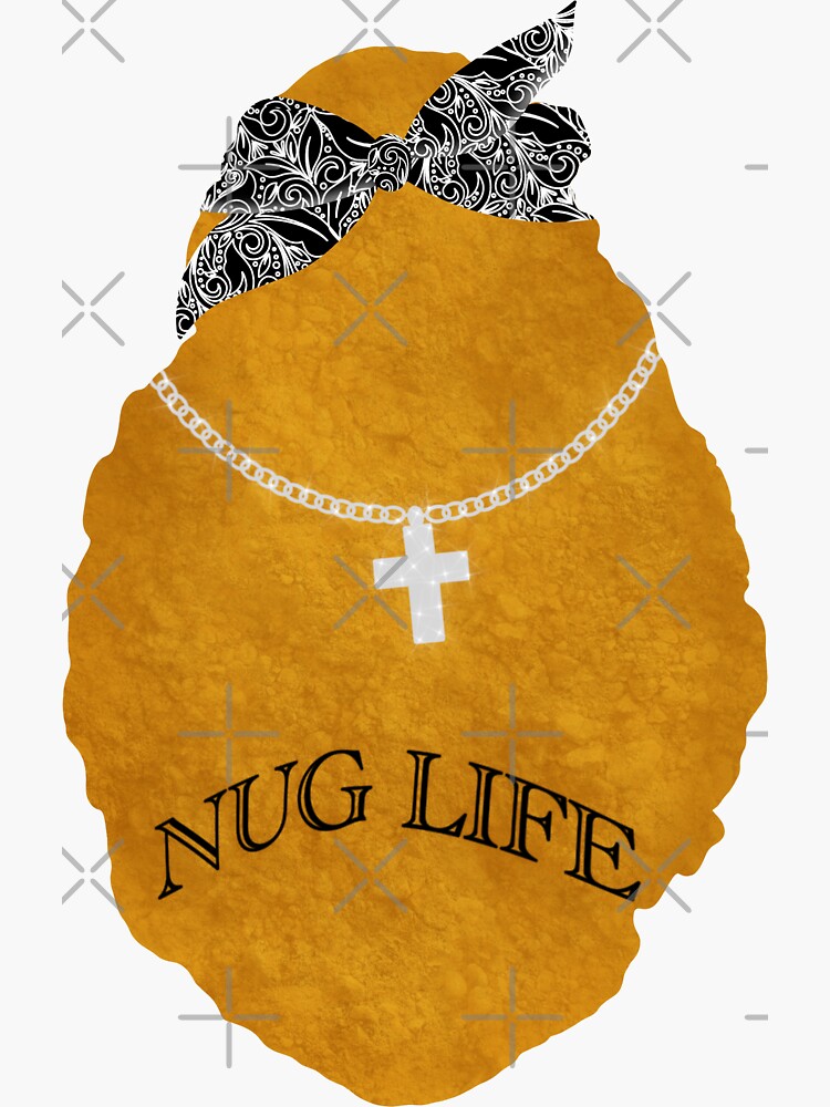 "nug life" Sticker for Sale by mkp8893 | Redbubble