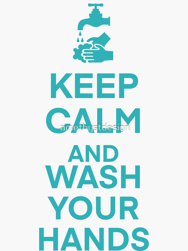 "Keep Calm And Wash Your Hand" Sticker by amethystdesign | Redbubble