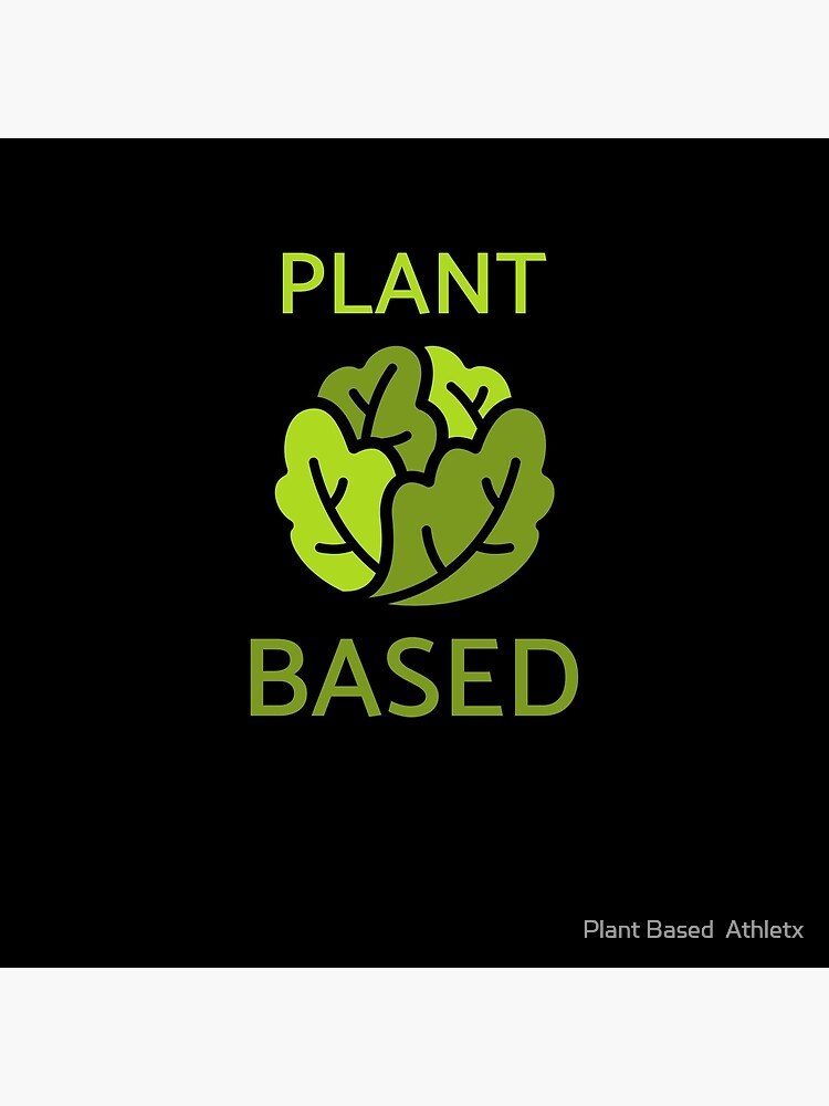 "Plant Based " Poster by aghabipod | Redbubble