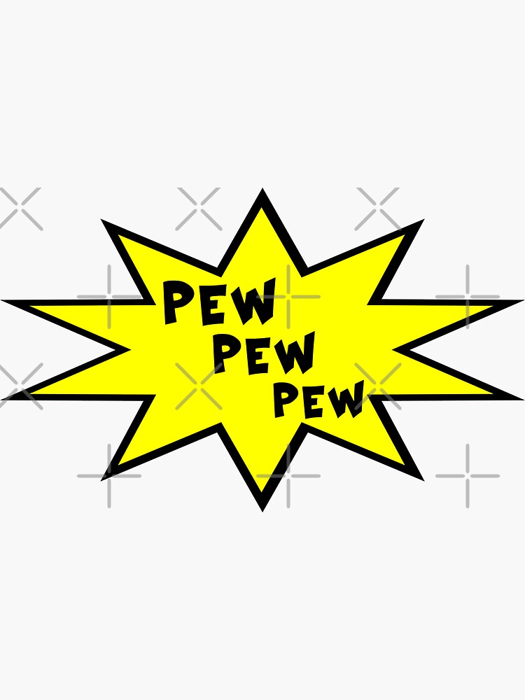 "Pew Pew Pew" Sticker for Sale by squarebubble | Redbubble