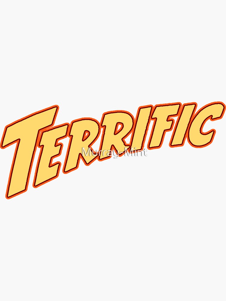 "TERRIFIC" Sticker for Sale by Murray-Mint | Redbubble