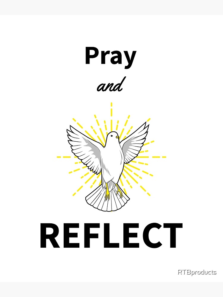 "Pray and Reflect" Poster for Sale by RTBproducts | Redbubble