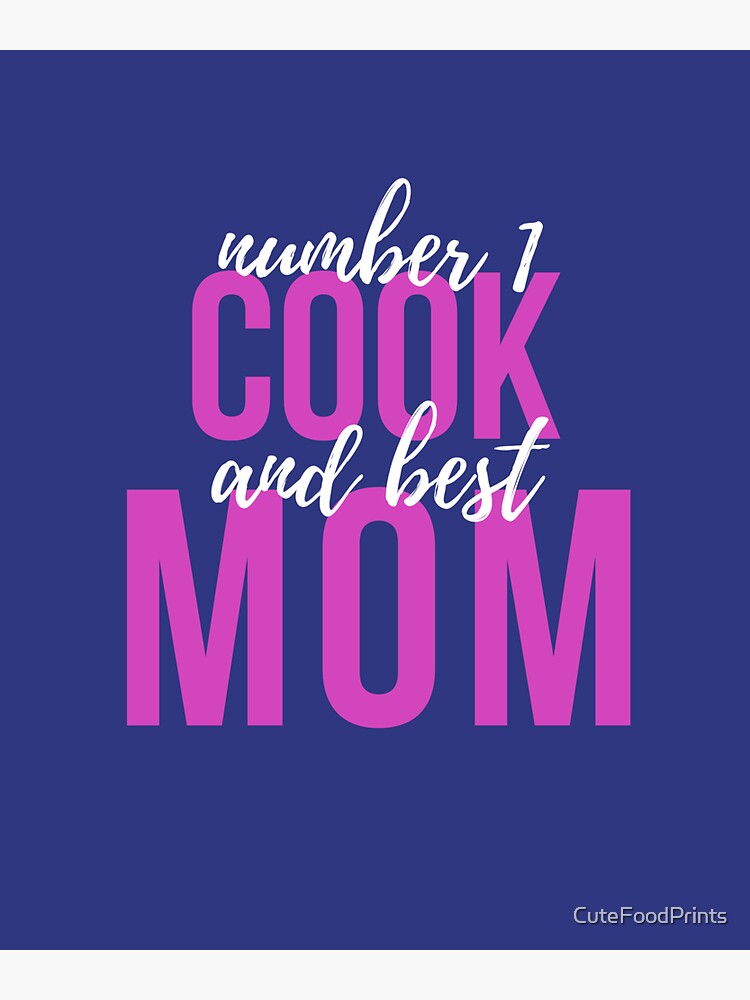 "Number 1 Cook and Best Mom" Sticker by CuteFoodPrints | Redbubble