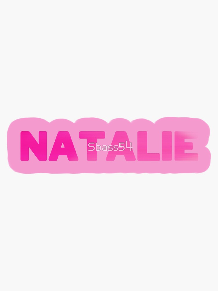 "Natalie Sticker" Sticker by Sbass54 | Redbubble