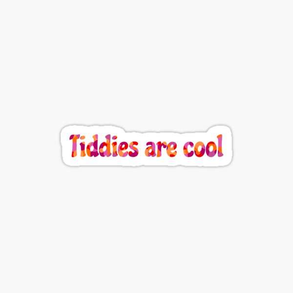"Tiddies are cool" Sticker for Sale by nsquared | Redbubble