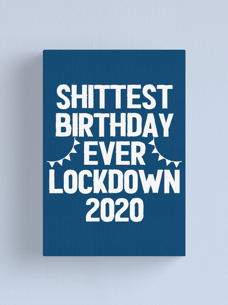 "Lockdown 2020 Birthday Gift Quarantine Birthday Gift #8" Canvas Print ...