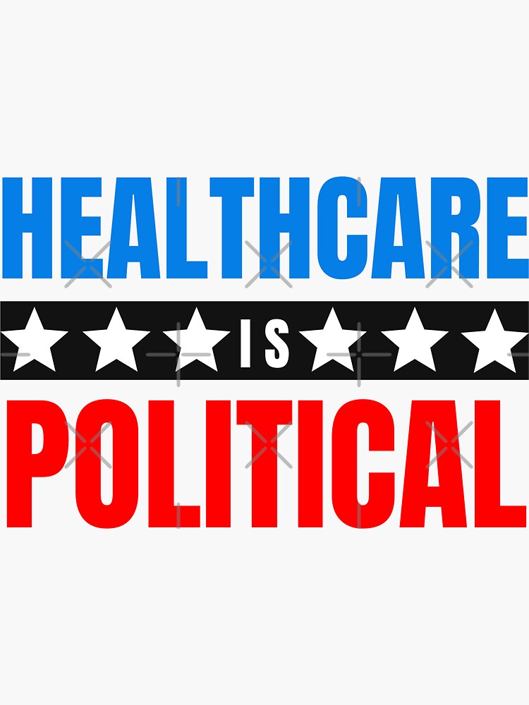 "Healthcare is Political US Presidential Elections November 2020 ...