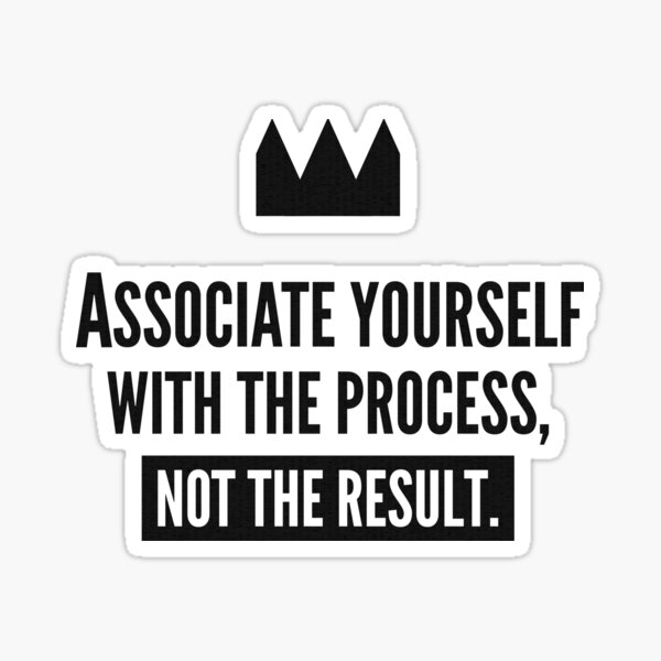 "Associate with the process." Sticker by Umar2508 | Redbubble