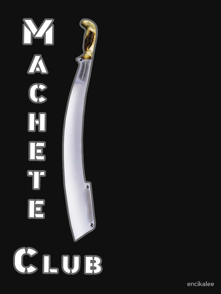 "Machete Club - Long Machete" T-shirt for Sale by encikalee | Redbubble | adventure t-shirts ...