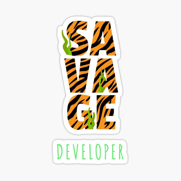"Savage Developer!" Sticker by SpooTeeDesign | Redbubble