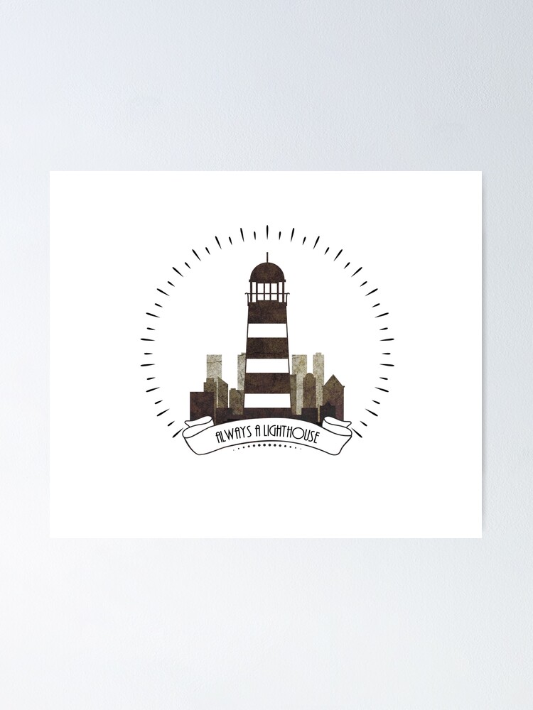 "Bioshock - Always a lighthouse." Poster for Sale by grimecreative ...