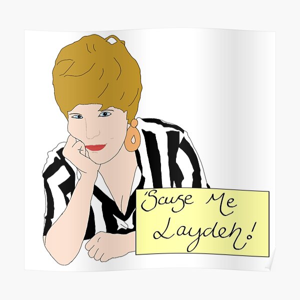"Charity Shop Sue - 'Scuse Me Laydeh" Poster for Sale by ...