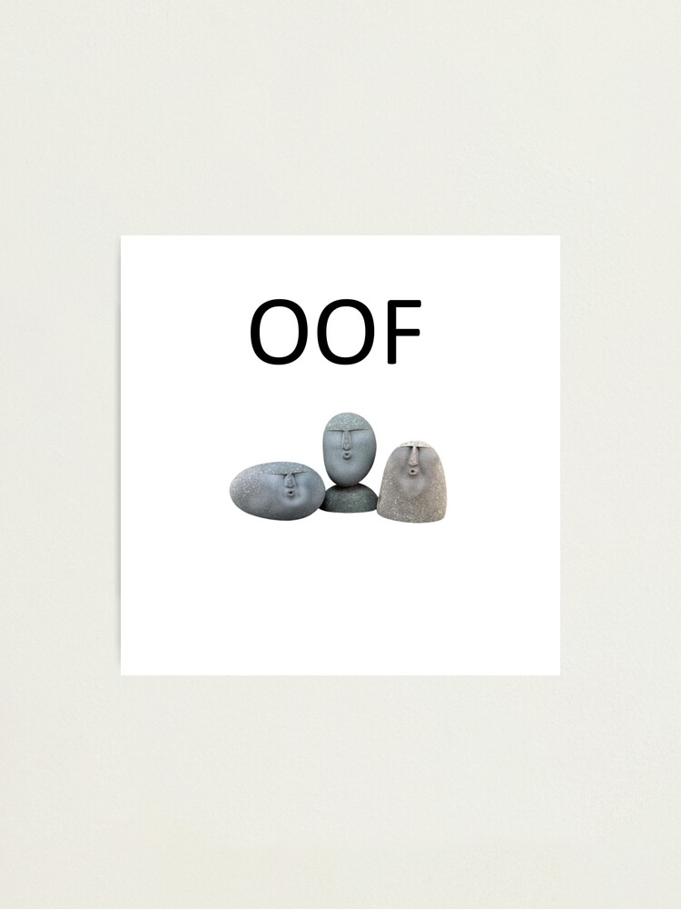 "OOF STONES | OOF Stones Meme" Photographic Print for Sale by ...