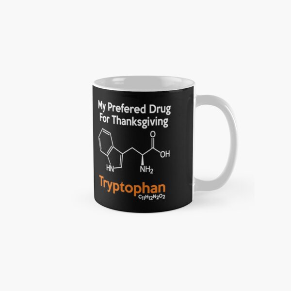 "My Preferred Drug for Thanksgiving is Tryptophan Food Coma Turkey ...