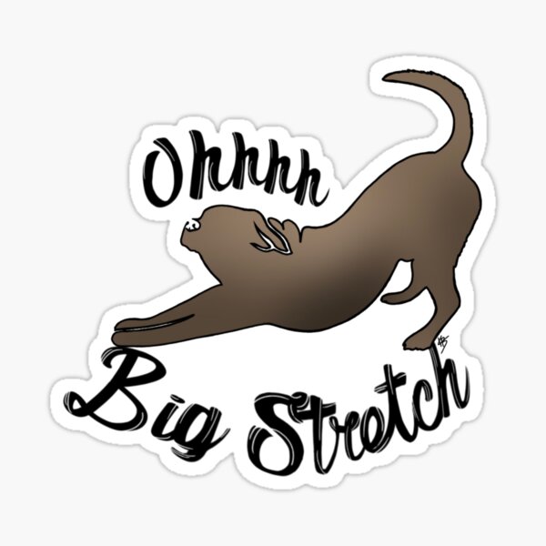 "Ohhh Big Stretch (brown dog)" Sticker by KayyArkham | Redbubble