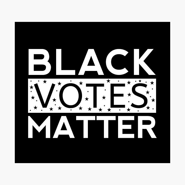 Black Votes Matter Photographic Prints | Redbubble