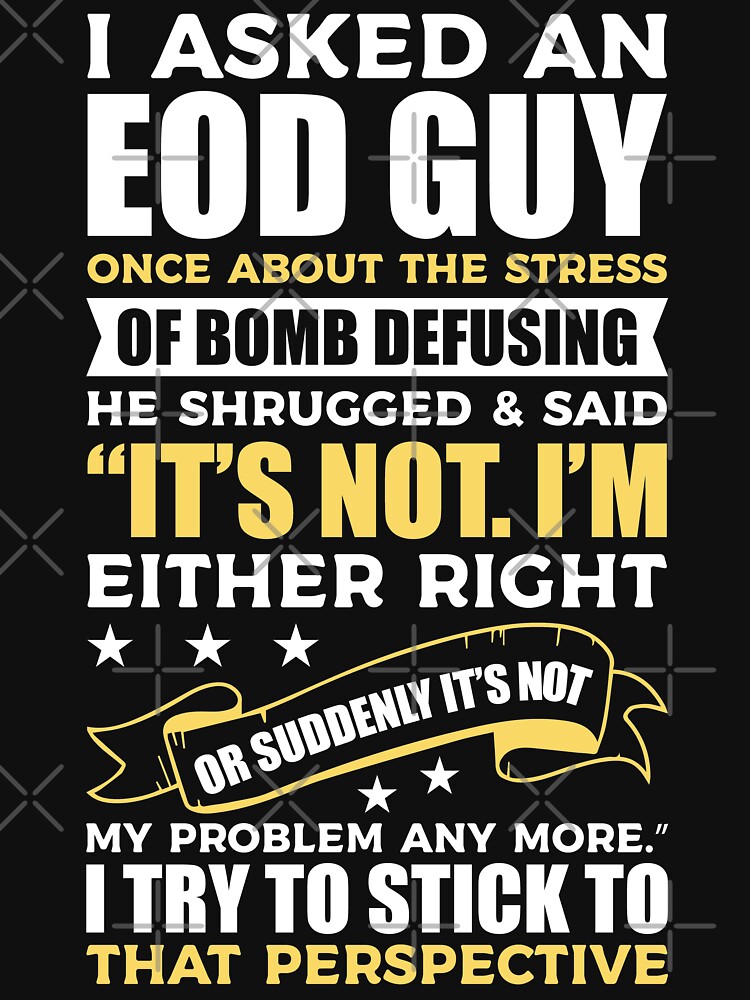 "I Asked an EOD Guy" T-shirt for Sale by mab3155 | Redbubble | eod t ...