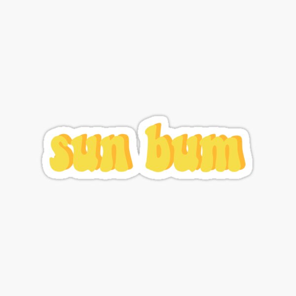 "sun bum " Sticker for Sale by tiggerd7604 | Redbubble