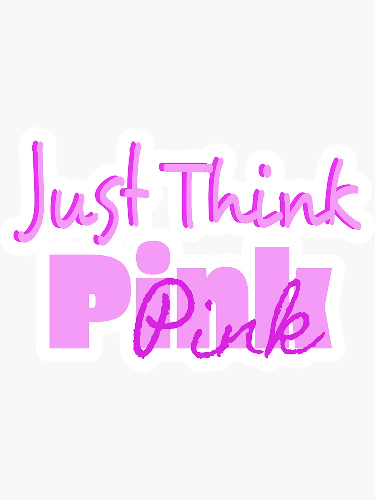 "Just Think Pink " Sticker by SakuraDraws | Redbubble