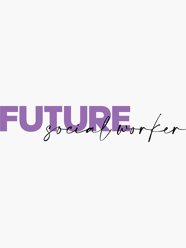 "Future Social Worker " Sticker for Sale by haleybaysic | Redbubble