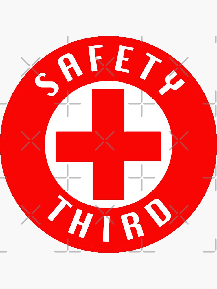 "Safety Third" Sticker for Sale by unionpride | Redbubble