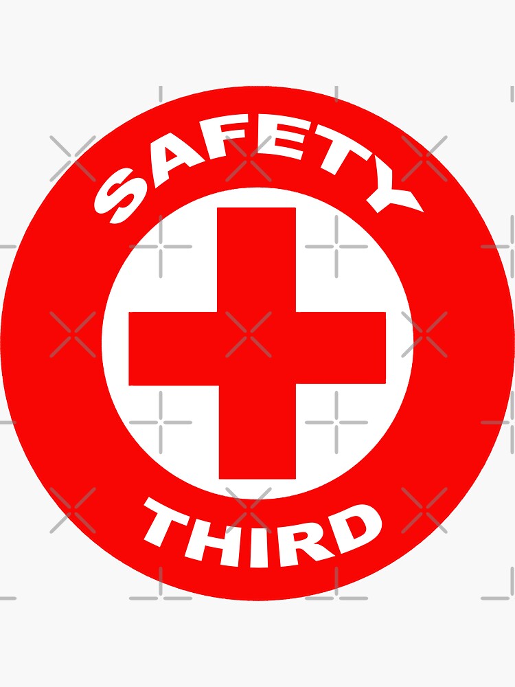 "Safety Third" Sticker for Sale by unionpride | Redbubble