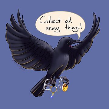 "Crow says Collect All Shiny Things" Sticker for Sale by toast-zombie ...