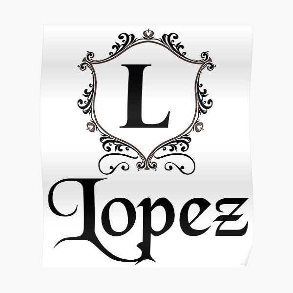 "Lopez" Poster for Sale by 1PointlessPeach | Redbubble