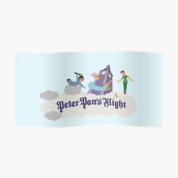 "Peter pan's flight ride" Poster by CamGrace | Redbubble
