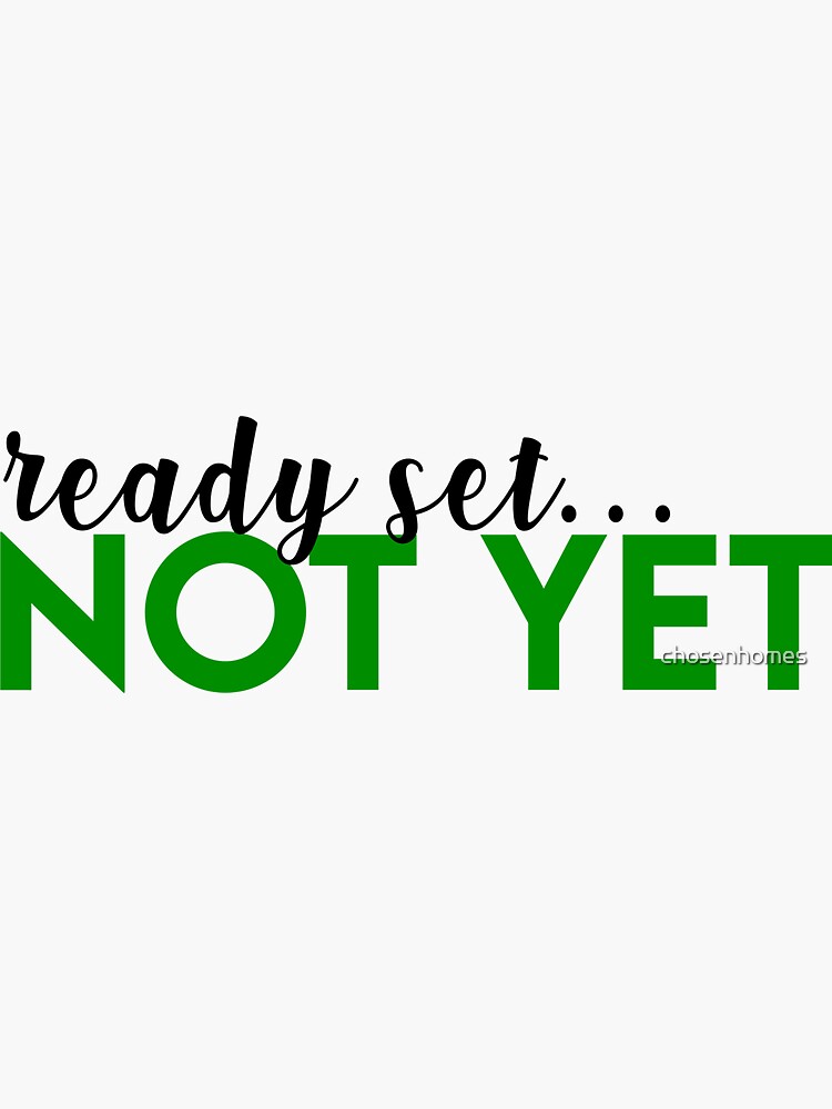 "ready set not yet - beetlejuice musical inspired" Sticker for Sale by ...