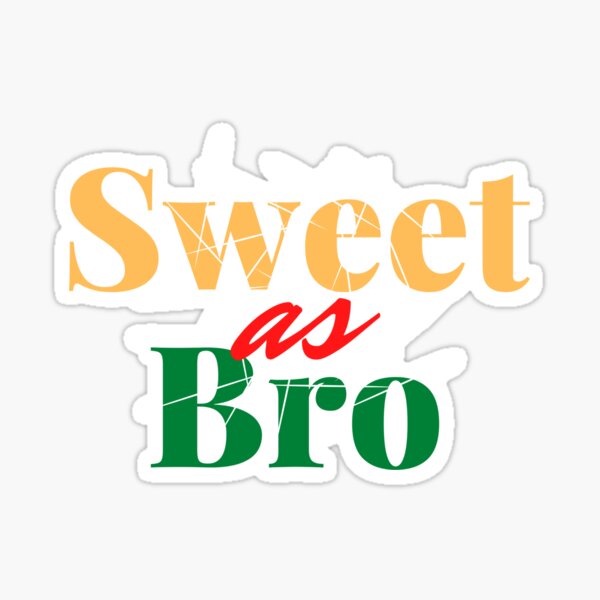 "Sweet as Bro " Sticker by WekaWearNZ | Redbubble